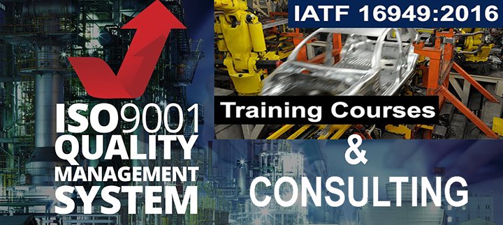 ISO 9001:2015, IATF 16949:2016, ISO 13485 Consulting & Training